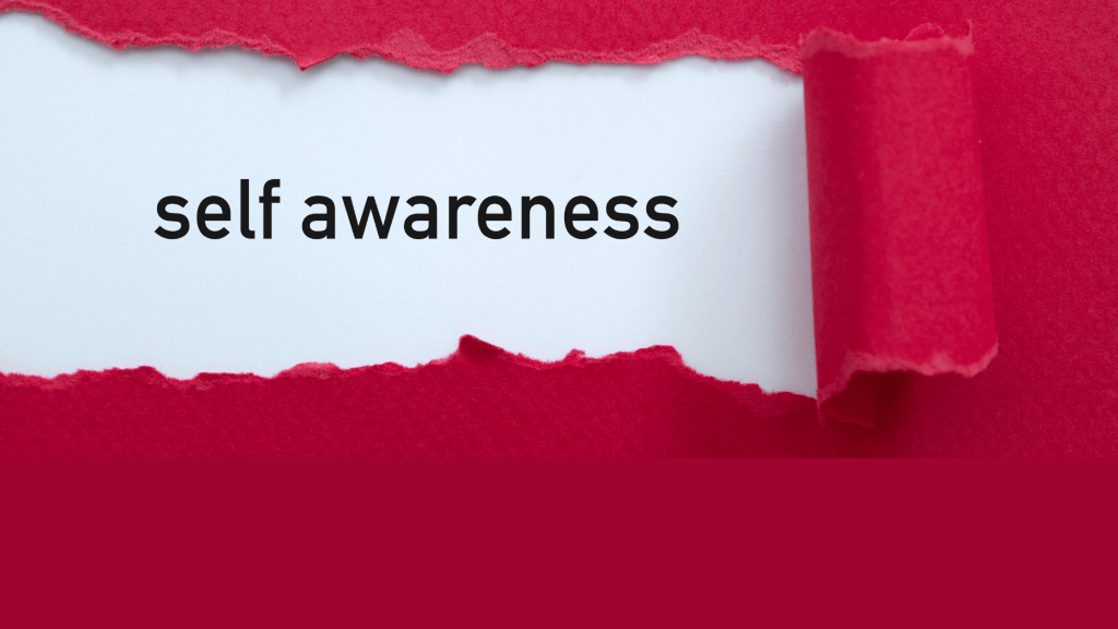 Self-Awareness: Why it Matters • Fully Thriving